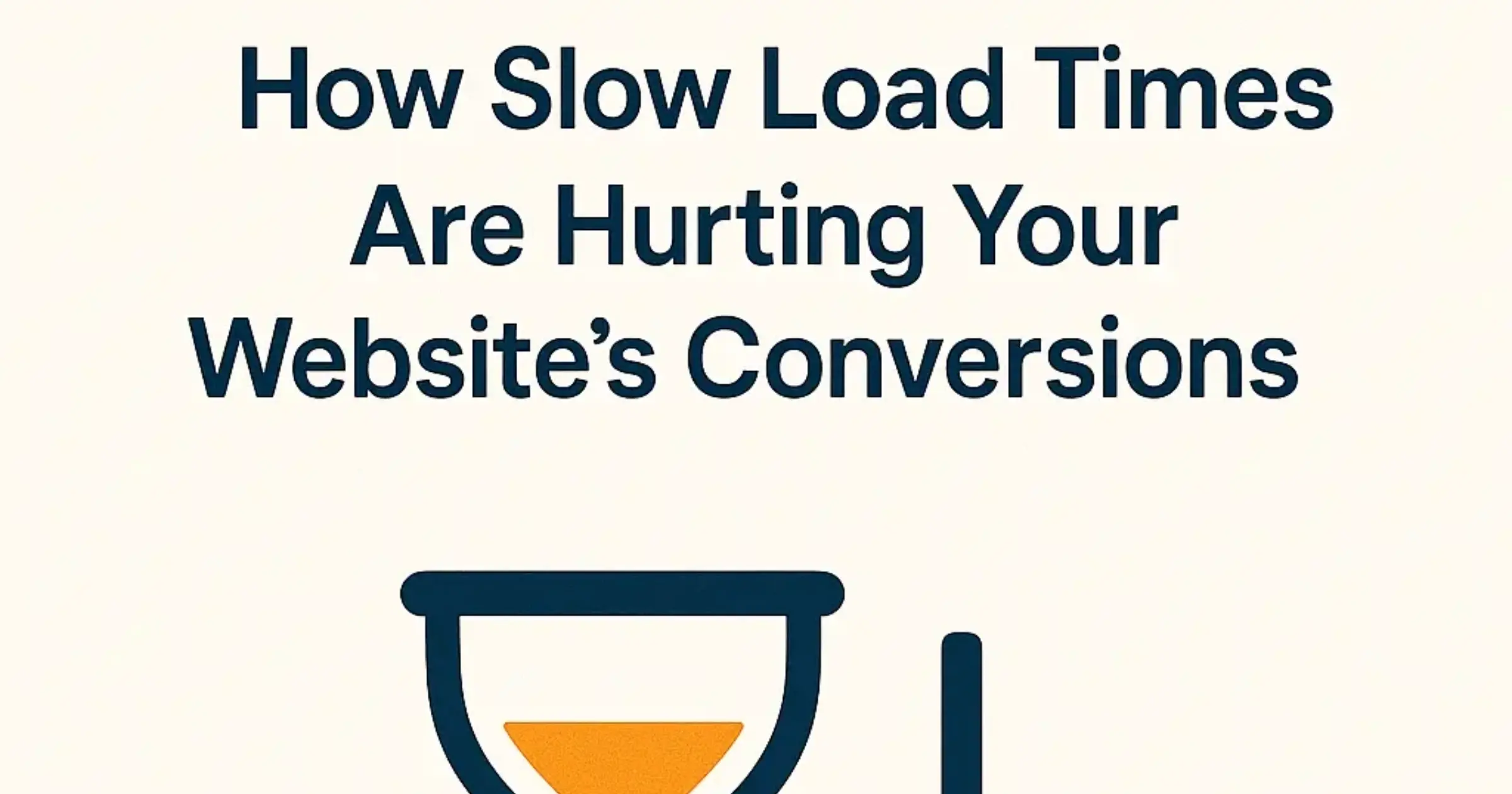 How Slow Load Times Are Hurting Your Website’s Conversions | Sitalyze